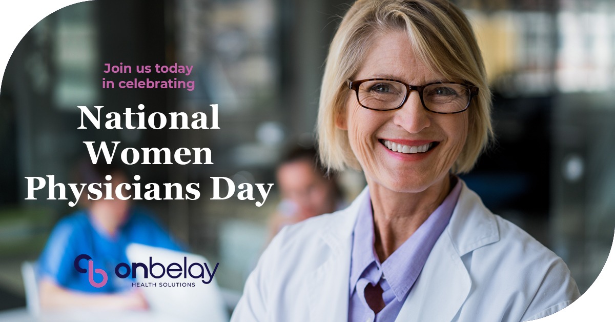 Join Us in Celebrating Women Physicians Day – On Belay Health Solutions